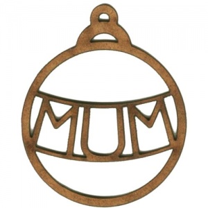 Mum - Round Christmas Word MDF Bauble